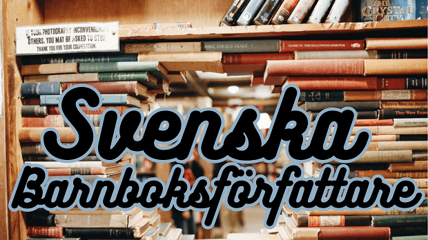 K nda Svenska Barnboksf rfattare En Skattkista Av Fantasi Och k-nda-svenska-barnboksf-rfattare-en-skattkista-av-fantasi-och